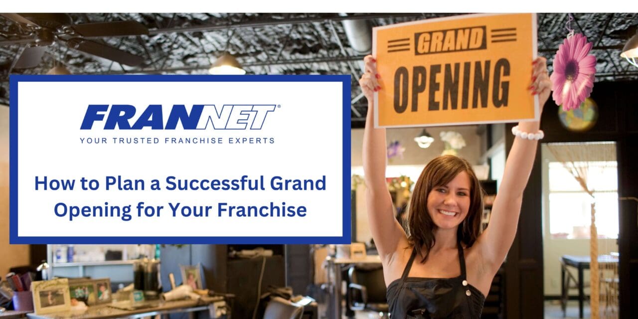 How to Plan a Franchise Grand Opening | FranNet
